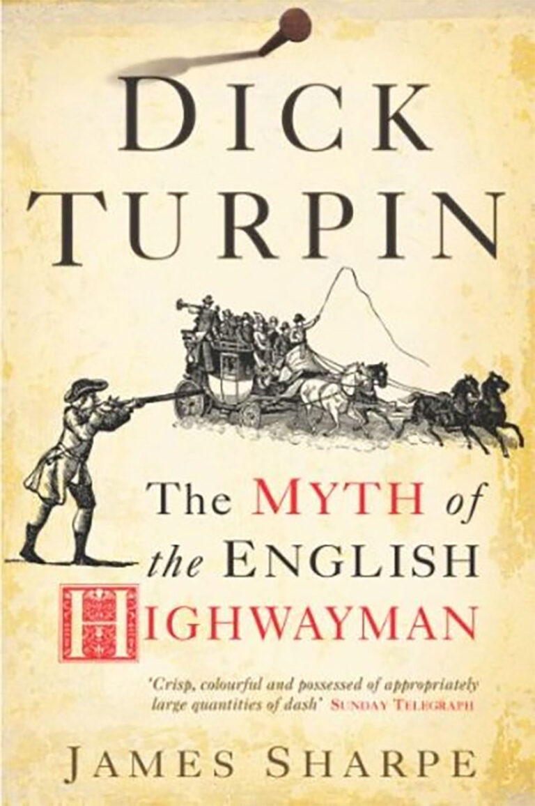 Dick Turpin the Myth of the English Highwayman - Saffron Walden ...